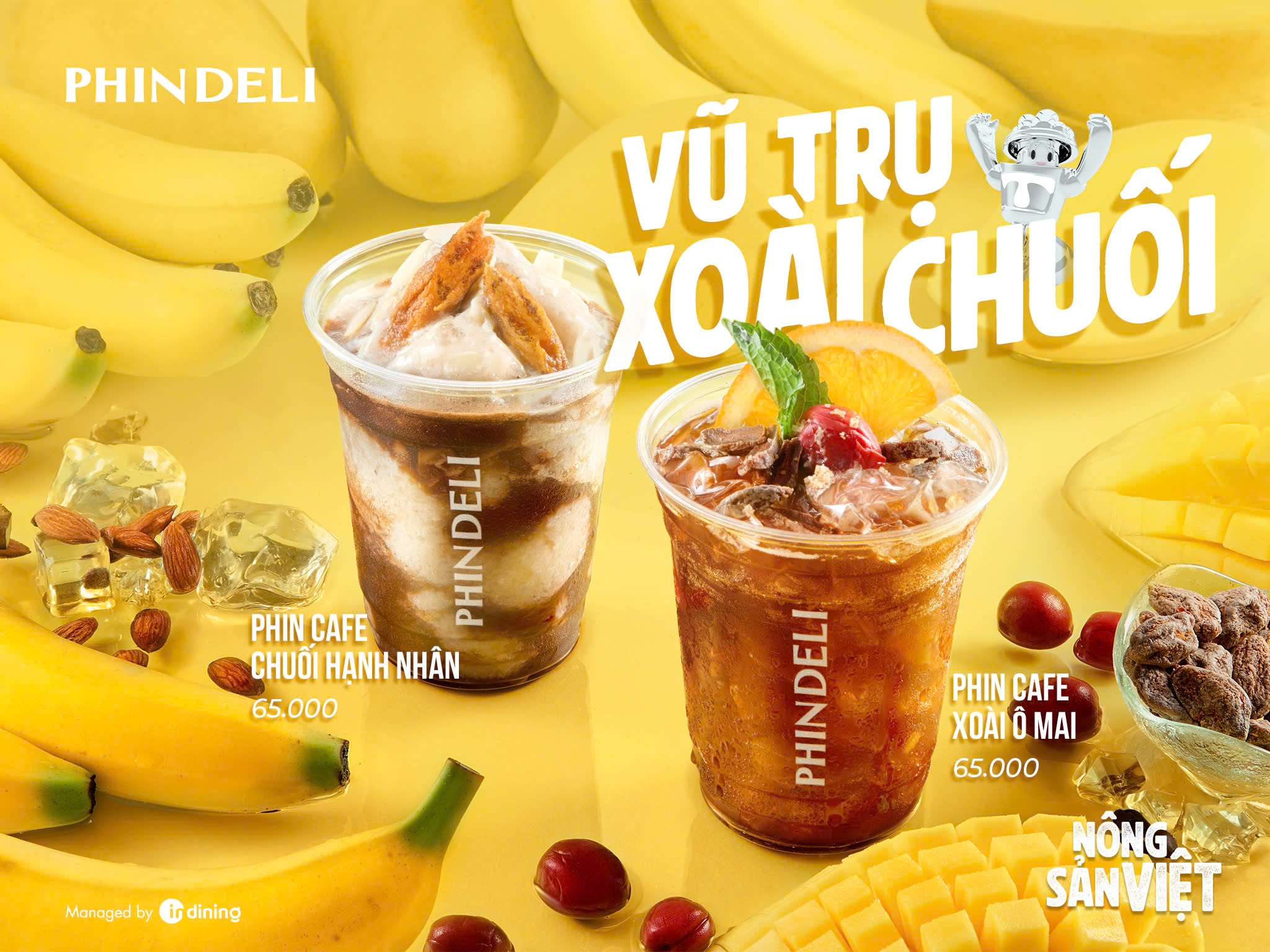 VŨ TRỤ NÔNG SẢN VIỆT XOÀI & CHUỐI CHÍNH THỨC LỘ DIỆN - Phindeli Café